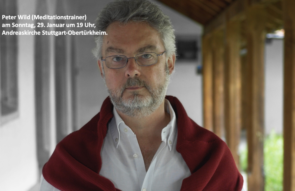 „Sehnsucht nach Spiritualität“ mit dem Mediationstrainer Peter Wild ...